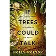 If Trees Could Talk: Life Lessons from the Wisdom of the Woods (Secrets ...