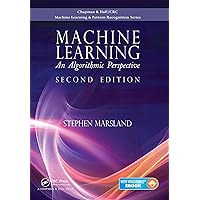 Machine Learning: An Algorithmic Perspective, Second Edition (Chapman ...