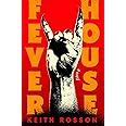 Fever House: A Novel (Fever House Duology): Rosson, Keith: 9780593595756: Amazon.com: Books