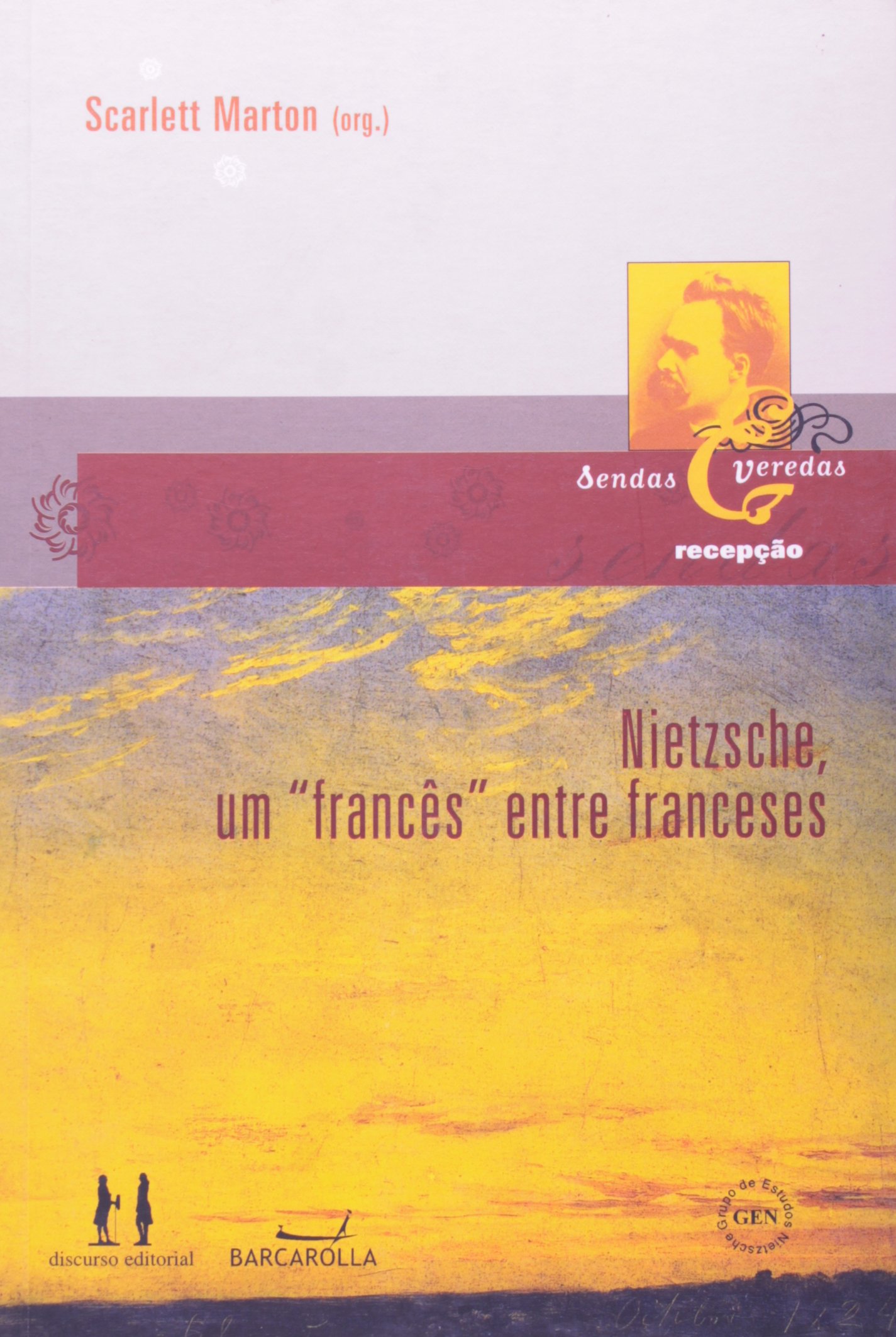 Nietzsche, Um Francês Entre Os Franceses PDF Scarlett Marton