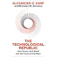 The Technological Republic: The Sunday Times bestseller from the great ...