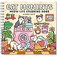 Cat Moments: Meow Life Coloring Book for Adults and Teens: Hikaru Kotz ...