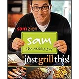 Sam the Cooking Guy: Just a Bunch of Recipes: Zien, Sam: 9780470043738 ...