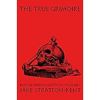 The True Grimoire: Jake Stratton-Kent, Dr Alexander Cummins ...