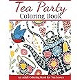 Amazon.com: Tea Party Coloring Book (Adult Coloring Books ...