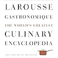 Larousse Gastronomique: The World's Greatest Culinary Encyclopedia ...