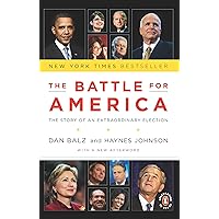 The Battle for America 2008: The Story of an Extraordinary Election ...