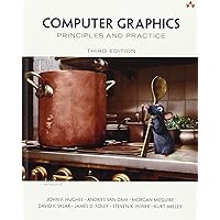 Computer Graphics: Principles and Practice: Hughes, John, van Dam ...