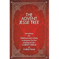 The Advent Jesse Tree: Devotions for Children and Adults to Prepare for ...