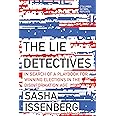 The Lie Detectives: In Search of a Playbook for Winning Elections in ...