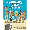The World's Best Class Plant: Vernick, Audrey, Scanlon, Liz Garton ...