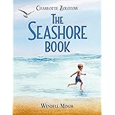 The Seashore Book: Zolotow, Charlotte, Minor, Wendell: 9780064433648 ...