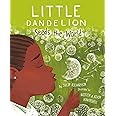 Little Dandelion Seeds the World: Richardson, Julia, Howdeshell ...