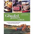 The Grassfed Gourmet Cookbook: Healthy Cooking & Good Living with ...