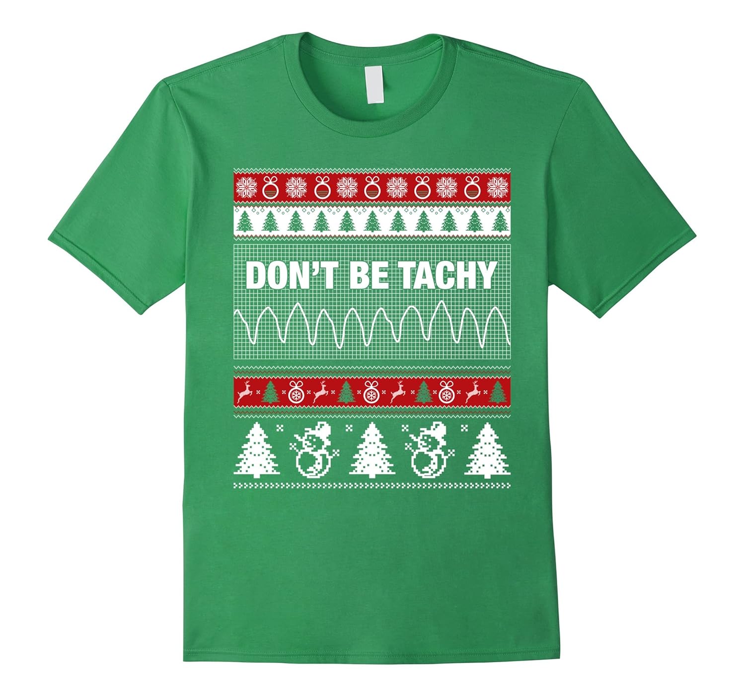 Funny Nurse Ugly Christmas Sweater T-shirt Dont Be Tachy-CL – Colamaga