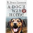 Amazon.com: A Dog's Way Home (A Dog's Way Home Novel, 1): 9780765374660 ...