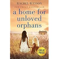 Amazon.com: A Home for Unloved Orphans (The Orphans of Hope House, 1): 9781538707739: Wesson ...