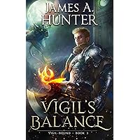 Amazon.com: Vigil's Balance: A LitRPG Adventure (Vigil Bound Book 3) eBook : Hunter, James ...