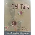 Cell Talk: Talking to Your Cell(f): Upledger, John E.: 9781556434617 ...