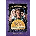 Witches Run Amok: The Oral History of Disney's Hocus Pocus: Carlin ...
