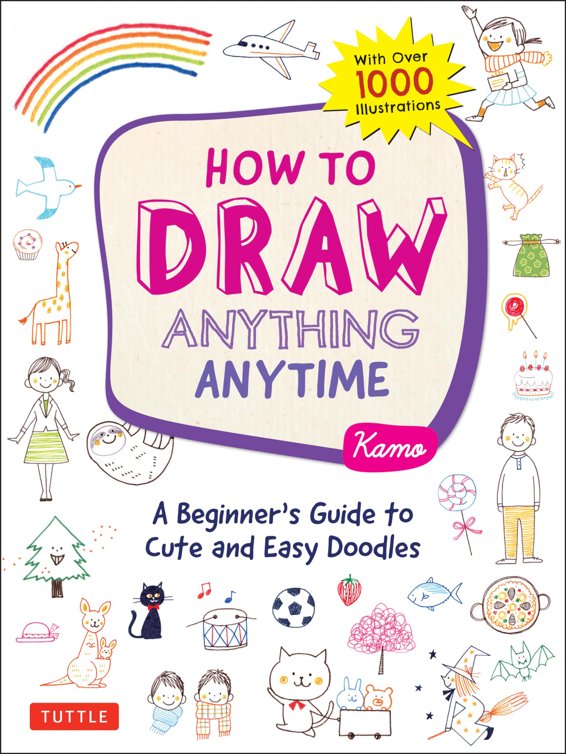 Mua How to Draw Anything Anytime: A Beginner's Guide to Cute and Easy ...