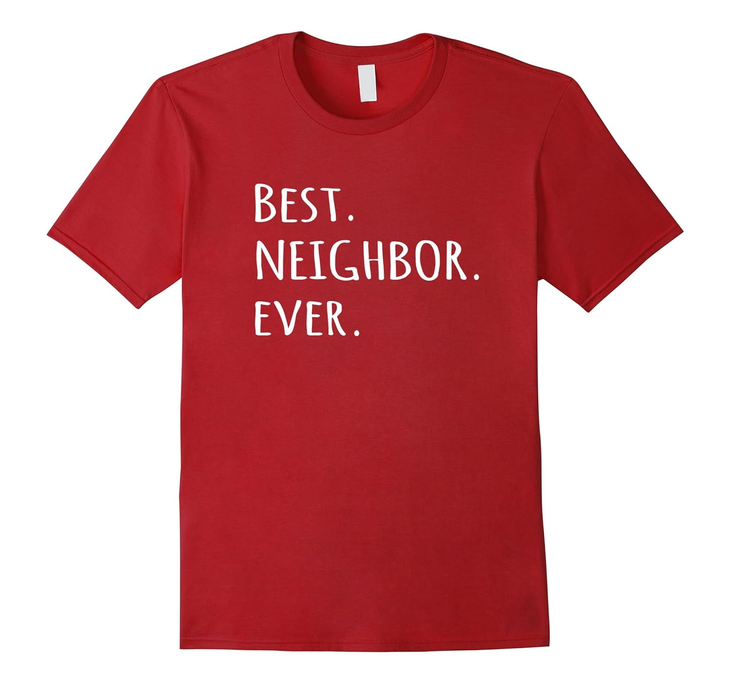 Best Neighbor Ever T-shirt – fun friend next door tshirt tee-Art ...