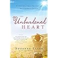 The Unburdened Heart: Finding the Freedom of Forgiveness: Suzanne T ...
