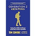 Generation Z Unfiltered: Facing Nine Hidden Challenges of the Most ...