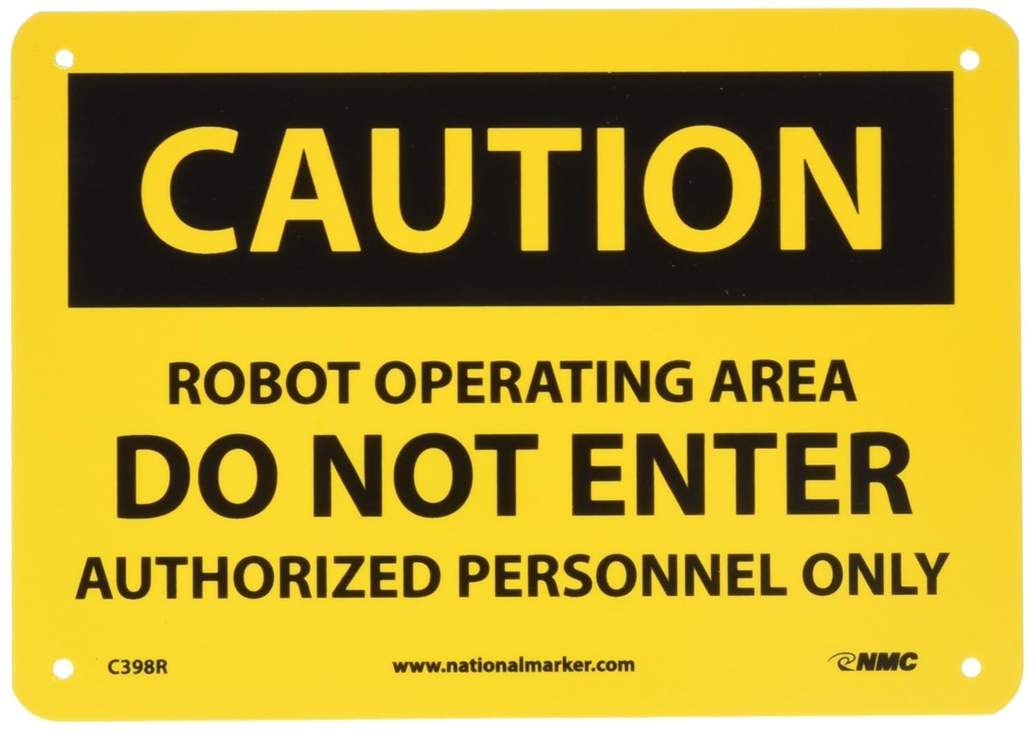 NMC C398R CAUTION - ROBOT OPERATING AREA DO NOT ENTER AUTHORIZED ...