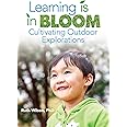 Amazon.com: Learning Is in Bloom: Cultivating Outdoor Explorations ...