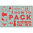 Lonely Planet How to Pack for Any Trip: Planet, Lonely, Barrell, Sarah ...