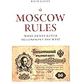 Moscow Rules: What Drives Russia to Confront the West (Insights ...