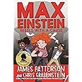 Max Einstein: Rebels with a Cause (Max Einstein, 2): Patterson, James ...