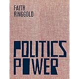 Faith Ringgold: Ringgold, Faith, Pierre, Katarina, Rales, Emily Wei ...