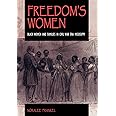 Freedom's Women: Black Women and Families in Civil War Era Mississippi ...