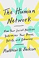 Amazon.com: The Human Network: How Your Social Position Determines Your ...