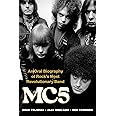 MC5: An Oral Biography of Rock’s Most Revolutionary Band: Tolinski ...