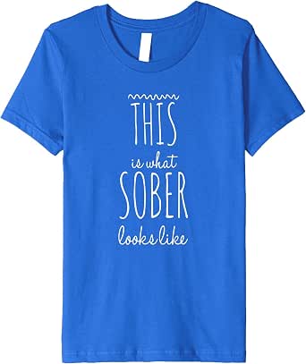 Amazon.com: This Is What Sober Looks Like T-Shirt Sobriety Recovery ...