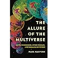Amazon.com: The Allure of the Multiverse: Extra Dimensions, Other ...