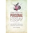Crafting The Personal Essay: A Guide for Writing and Publishing ...