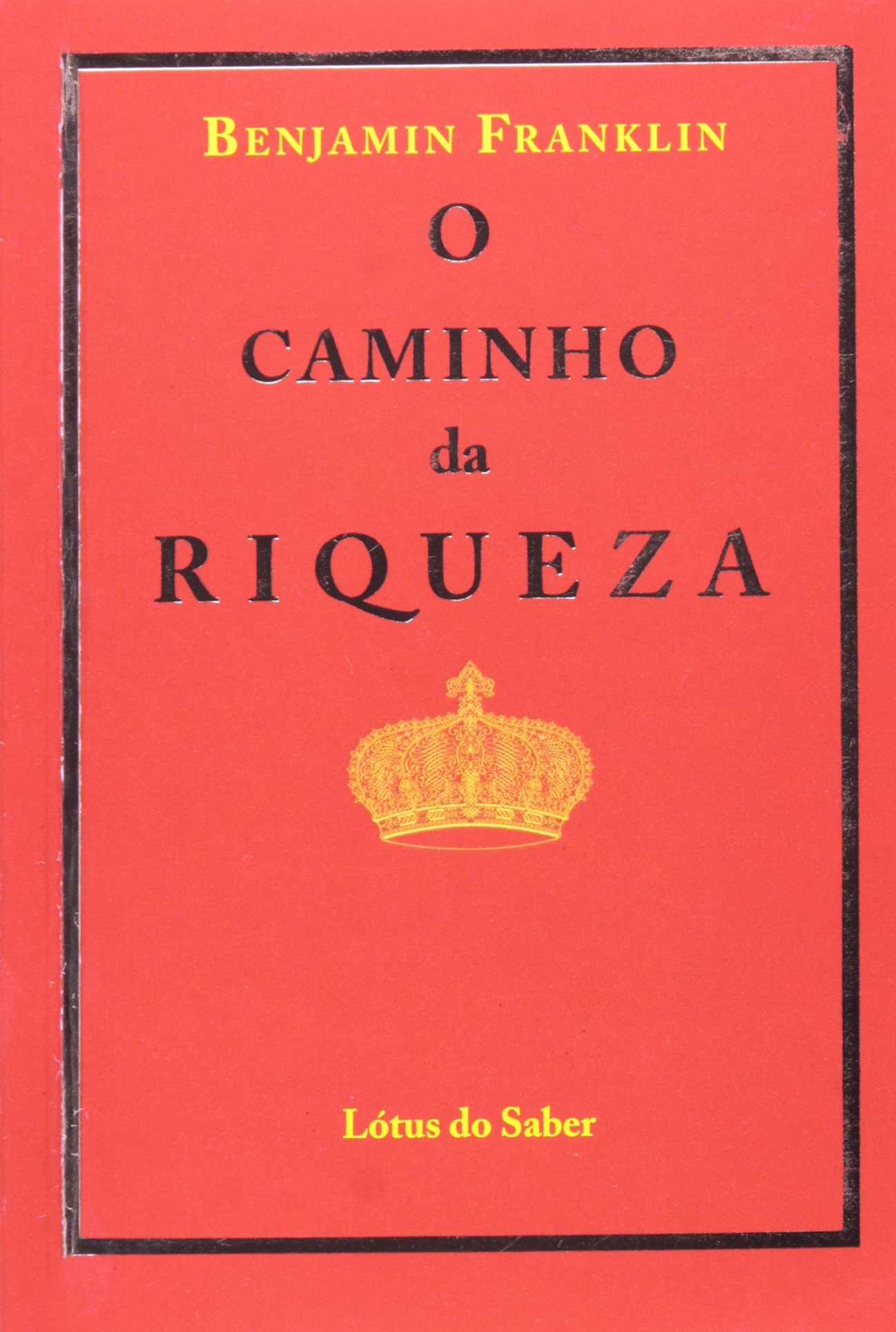 O Caminho Da Riqueza PDF Benjamin Franklin