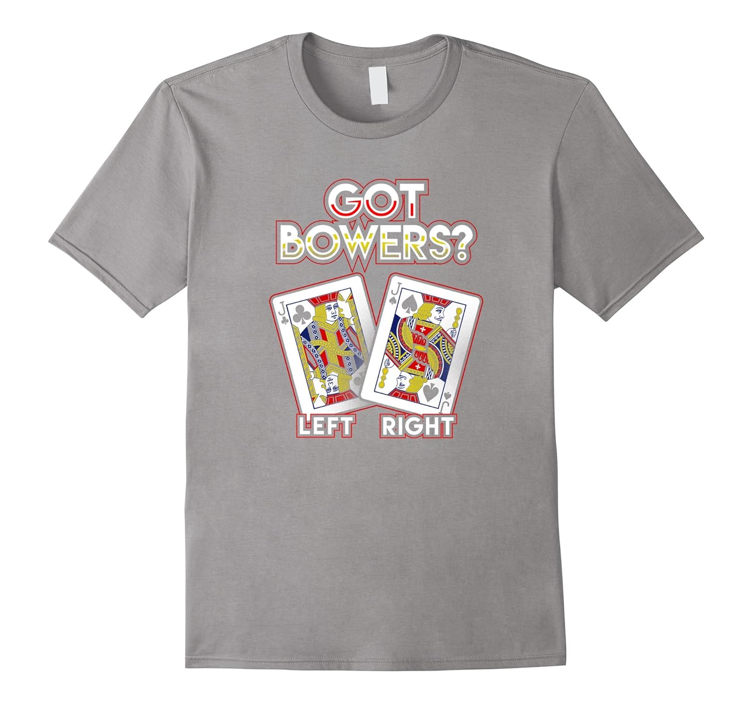 Euchre Tees Got Bowers? Left and Right Bower Jacks T-Shirt-RT – Rateeshirt