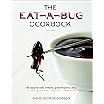 The Eat-a-Bug Cookbook, Revised: 40 Ways to Cook Crickets, Grasshoppers ...