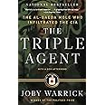 The Triple Agent: The al-Qaeda Mole who Infiltrated the CIA: Warrick ...