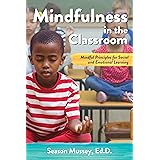 Mindfulness in the Secondary Classroom: A Guide for Teaching ...
