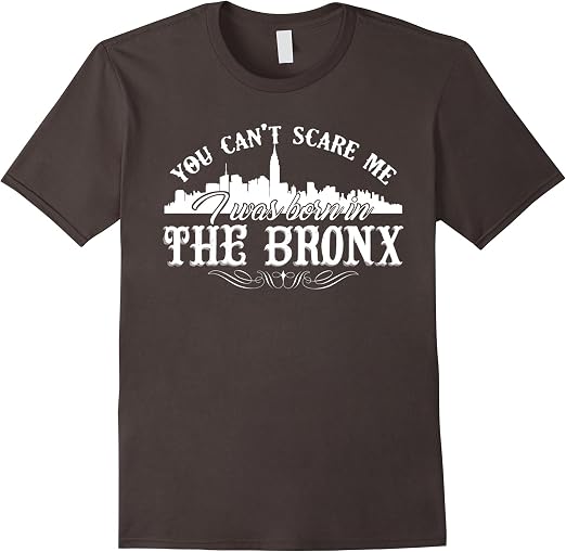 Amazon.com: Bronx Shirt - I Was Born In The Bronx Shirts: Clothing
