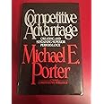 Competitive Advantage: Creating and Sustaining Superior Performance: Michael E. Porter ...