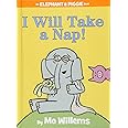 I Will Take A Nap! (An Elephant and Piggie Book) (An Elephant and ...