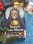 Amazon.com: Secrets of Santa Muerte: A Guide to the Prayers, Spells ...
