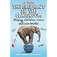 The Elephant in the Classroom: Helping Children Learn and Love Maths ...